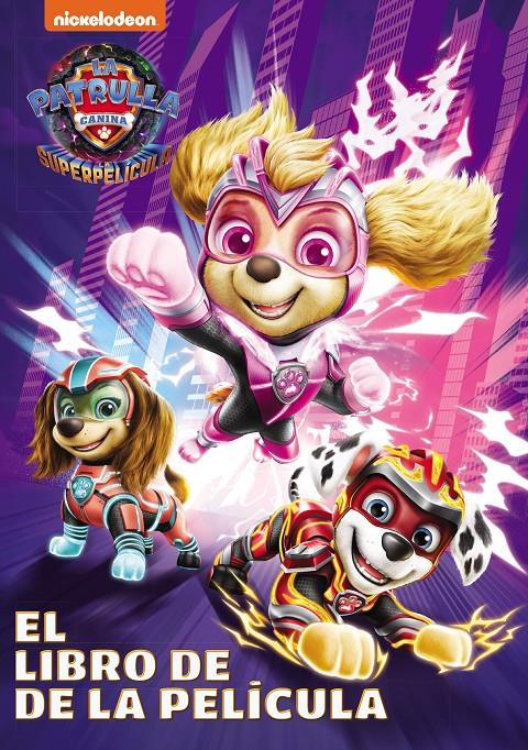 PAW PATROL PATRULLA CANINA: LA SUPERPELICULA [CARTONE] | Akira Comics - libreria donde comprar ...