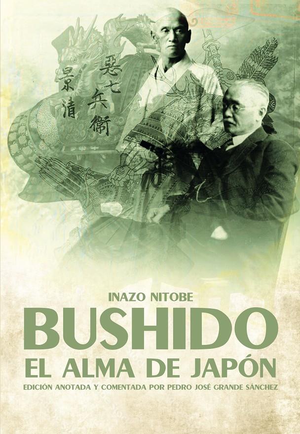 BUSHIDO: EL ALMA DE JAPON [RUSTICA] | NITOBE, INAZO / GRANDE, PEDRO ...